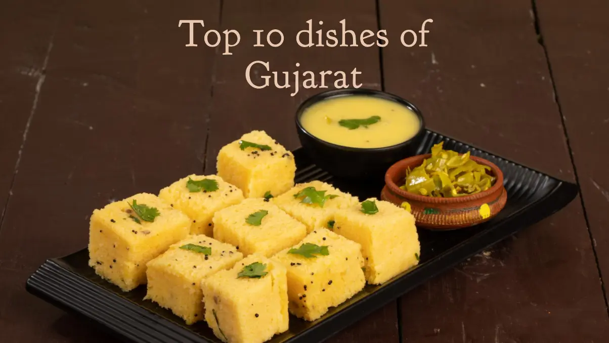 Top 10 dishes of Gujarat - Yummy Recipes